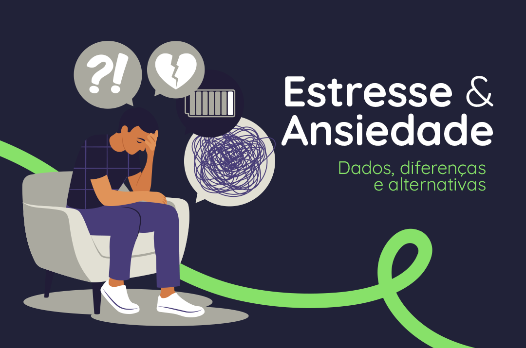 Estresse e Ansiedade: Dados, Diferenças e Alternativas - Versalize